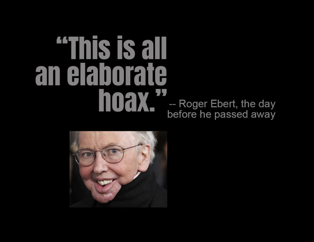 The End-of-Life Epiphany of Roger Ebert - The Formula for Creating ...